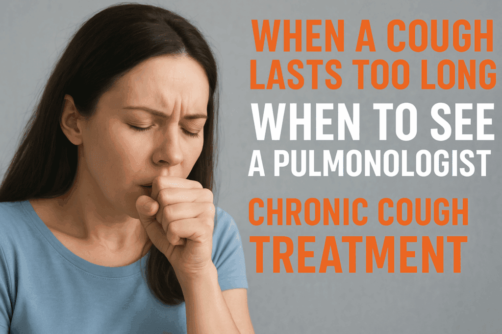 When a Cough Lasts Too Long: When to See a Pulmonologist ...
